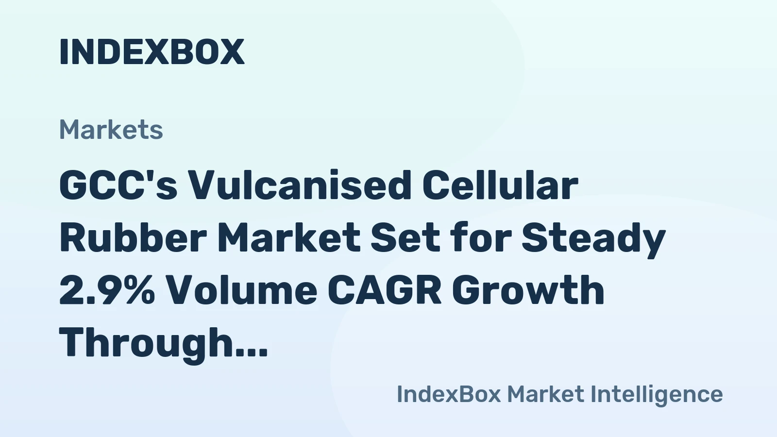 GCC's Vulcanised Cellular Rubber Market Set for Steady 2.9% Volume CAGR Growth Through 2035