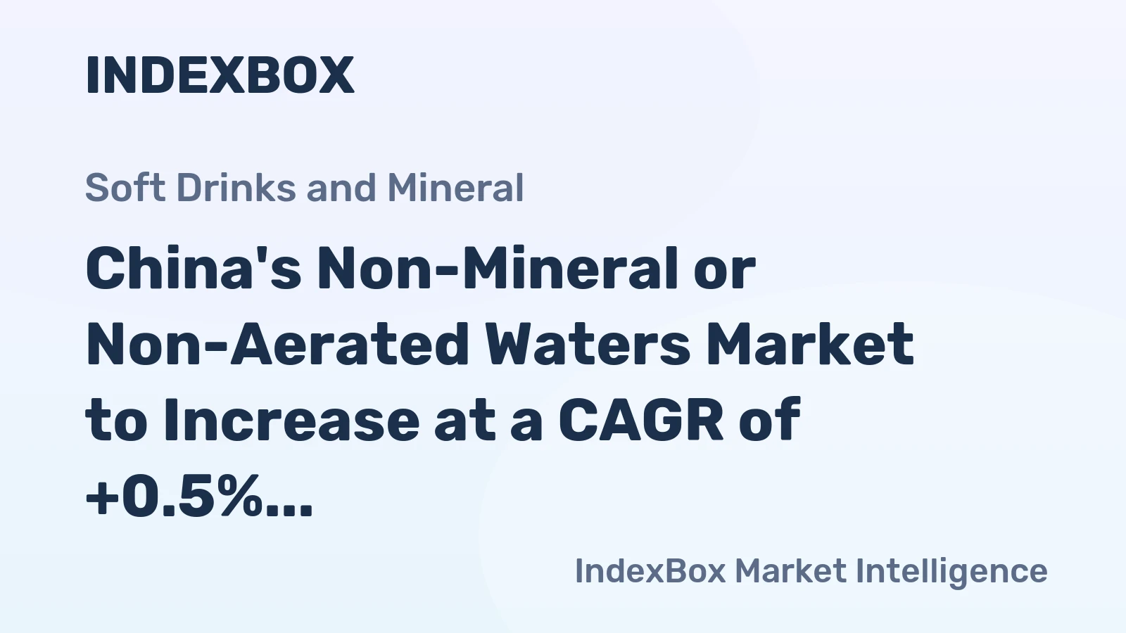 China's Non-Mineral or Non-Aerated Waters Market to Increase at a CAGR of +0.5% to Reach $351M by 2035