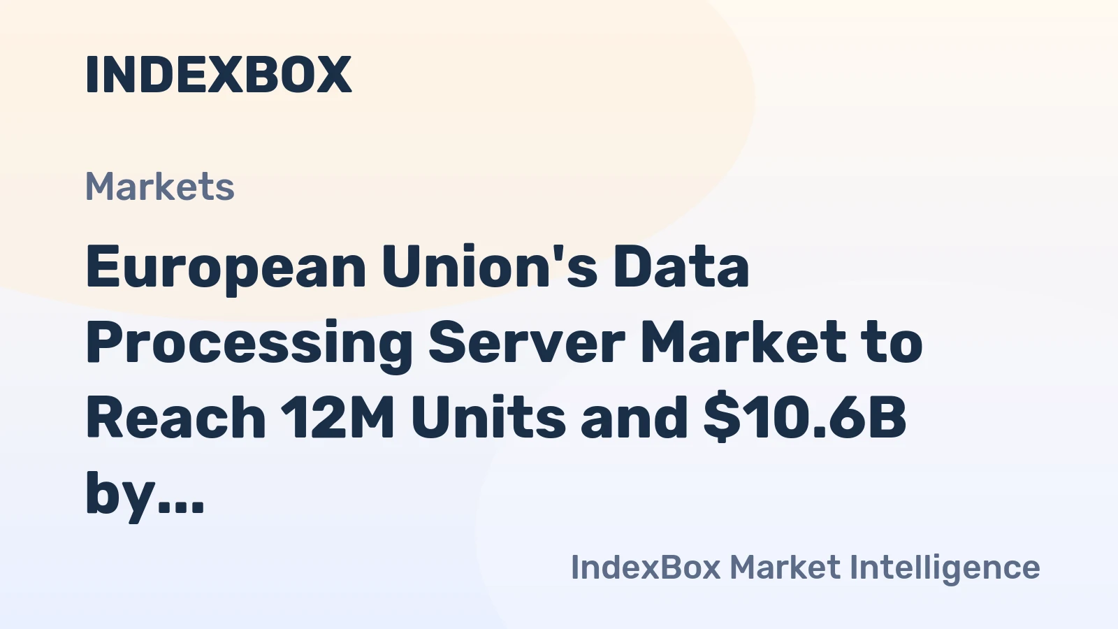 European Union's Data Processing Server Market to Reach 12M Units and $10.6B by 2035, Showing Positive Growth Trends