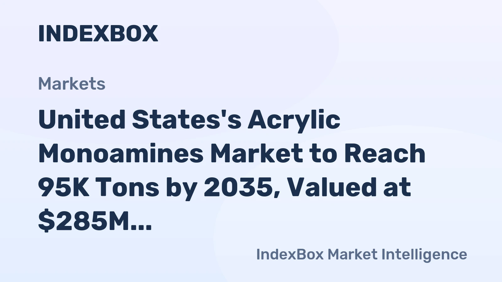 United States's Acrylic Monoamines Market to Reach 95K Tons by 2035, Valued at $285M