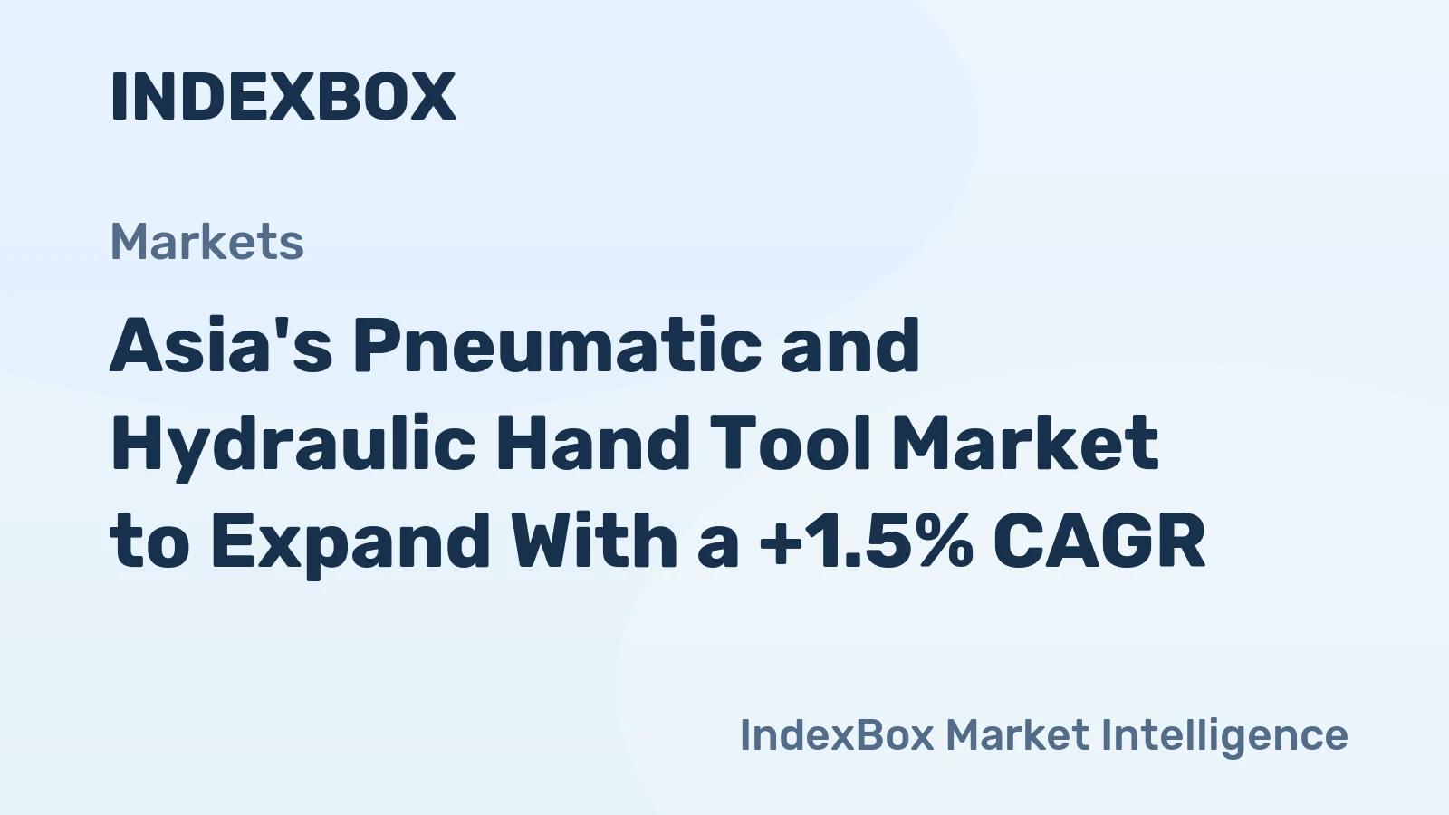 Asia's Pneumatic and Hydraulic Hand Tool Market to Expand With a +1.5% CAGR