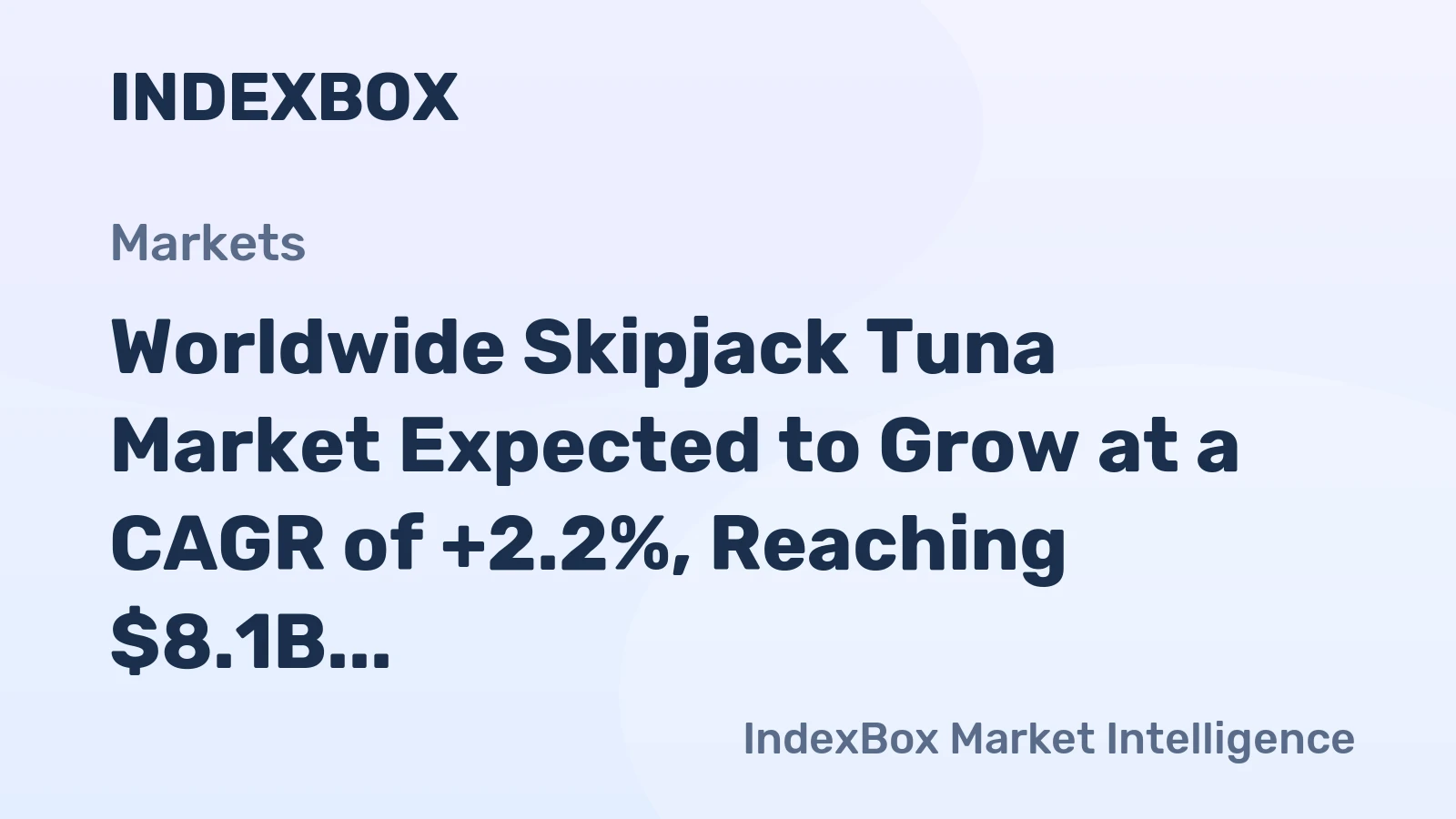 Worldwide Skipjack Tuna Market Expected to Grow at a CAGR of +2.2%, Reaching $8.1B by 2035