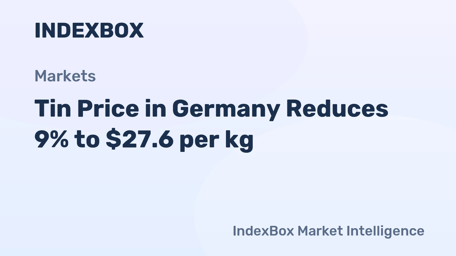 Tin Price in Germany Reduces 9% to $27.6 per kg