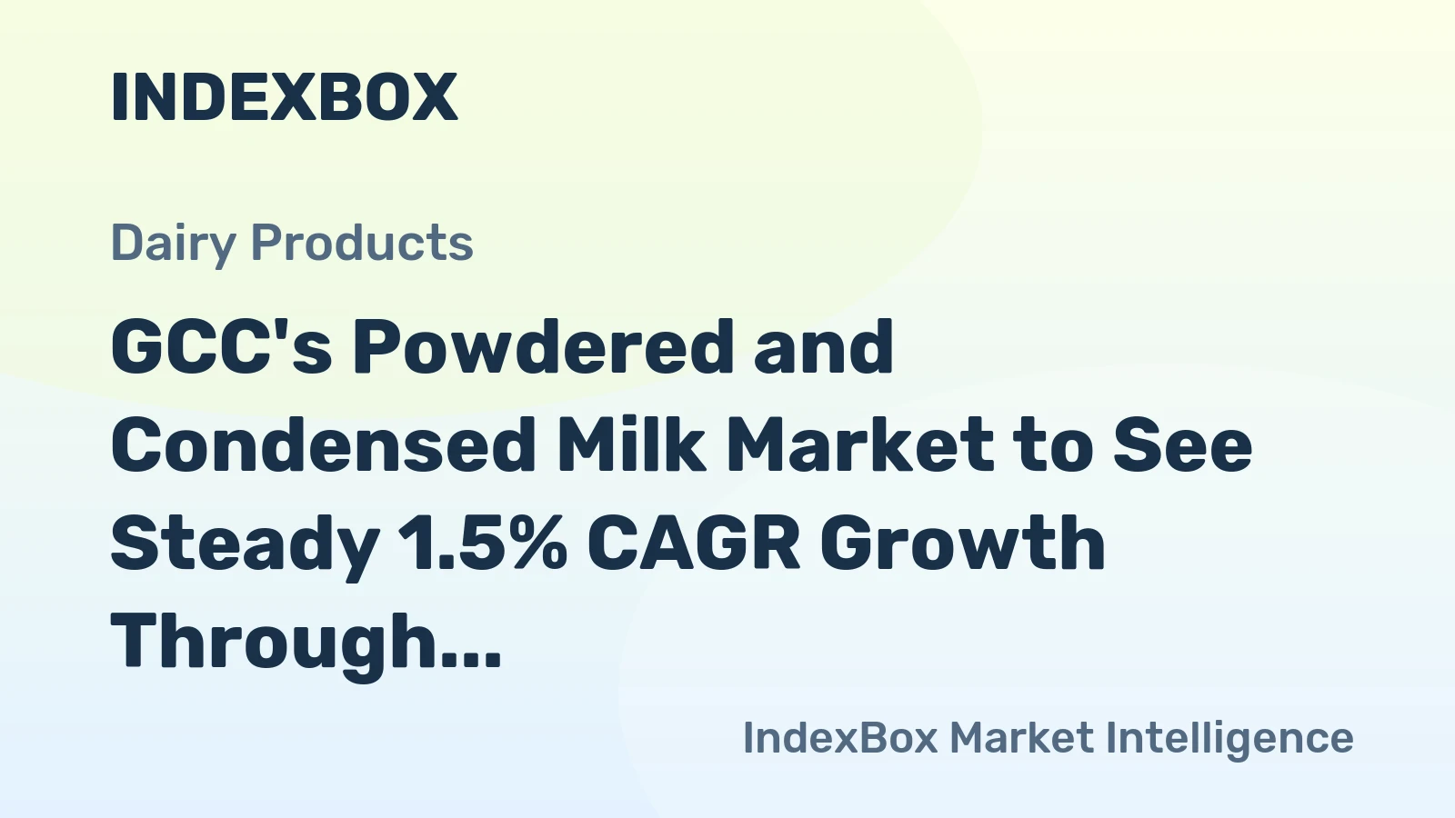 GCC's Powdered and Condensed Milk Market to See Steady 1.5% CAGR Growth Through 2035