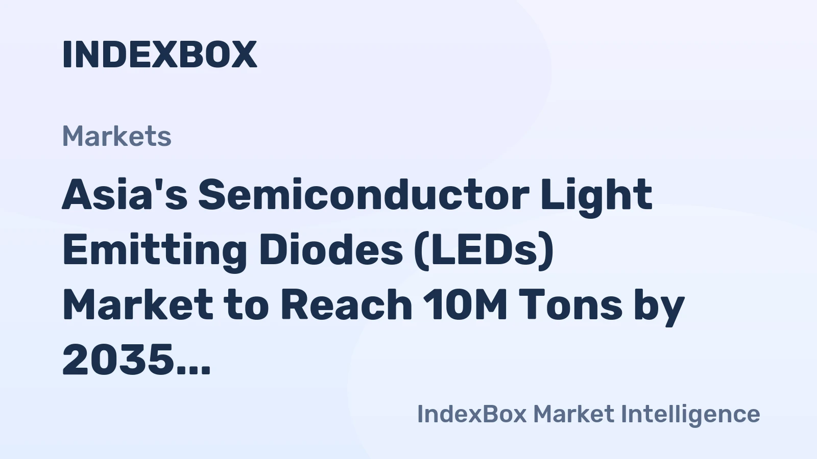 Asia's Semiconductor Light Emitting Diodes (LEDs) Market to Reach 10M Tons by 2035, Valued at $241.9B