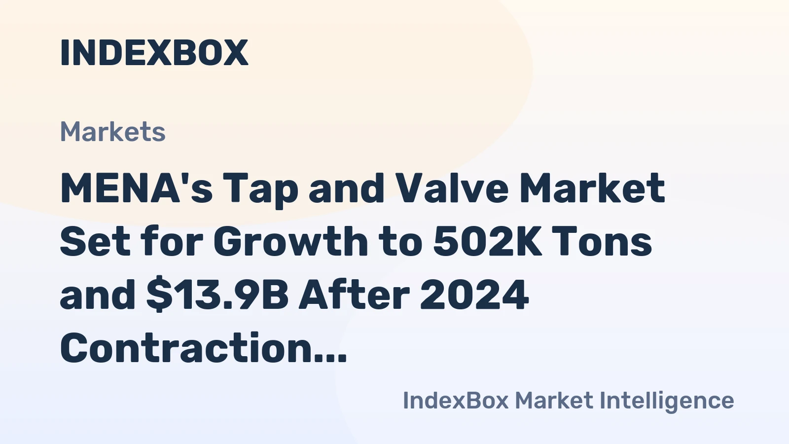 MENA's Tap and Valve Market Set for Growth to 502K Tons and $13.9B After 2024 Contraction