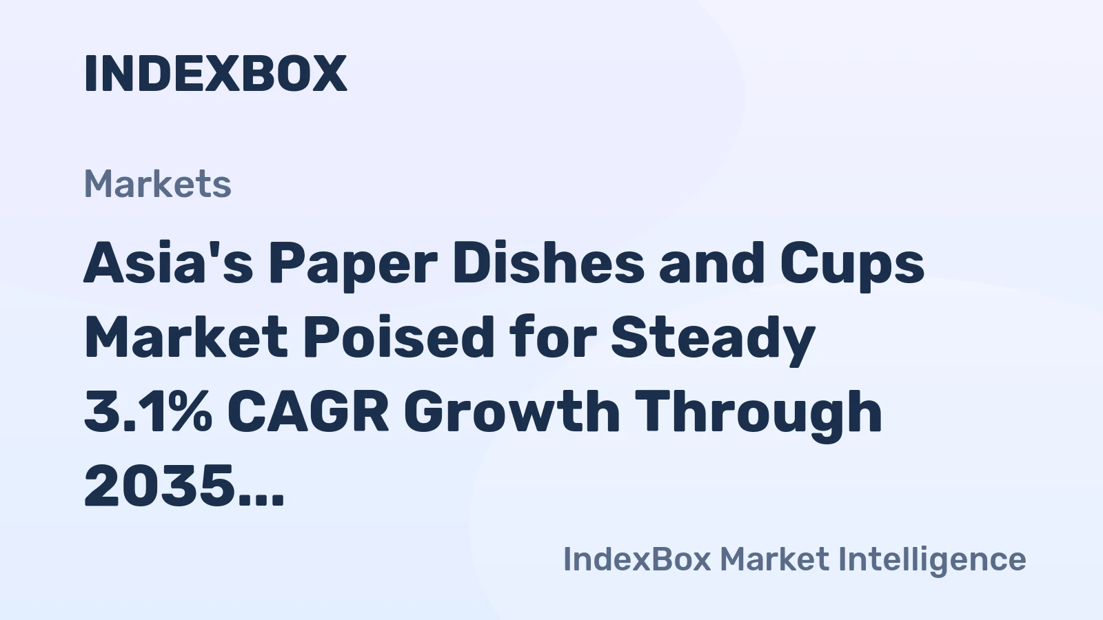 Asia's Paper Dishes and Cups Market Poised for Steady 3.1% CAGR Growth Through 2035