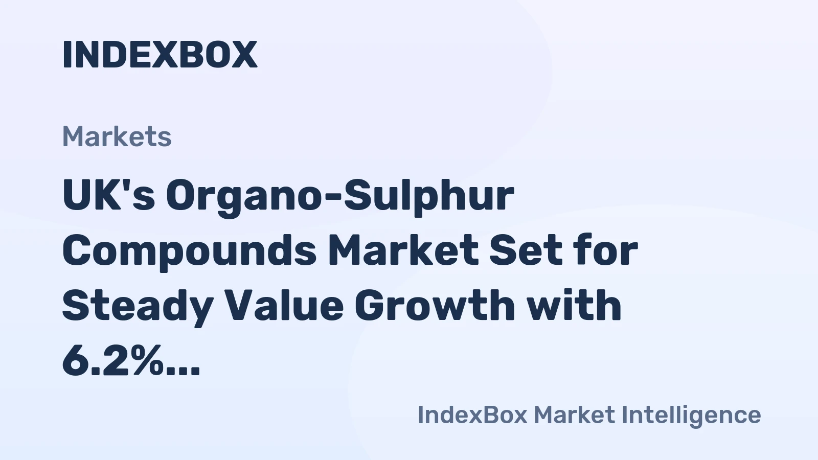 UK's Organo-Sulphur Compounds Market Set for Steady Value Growth with 6.2% CAGR