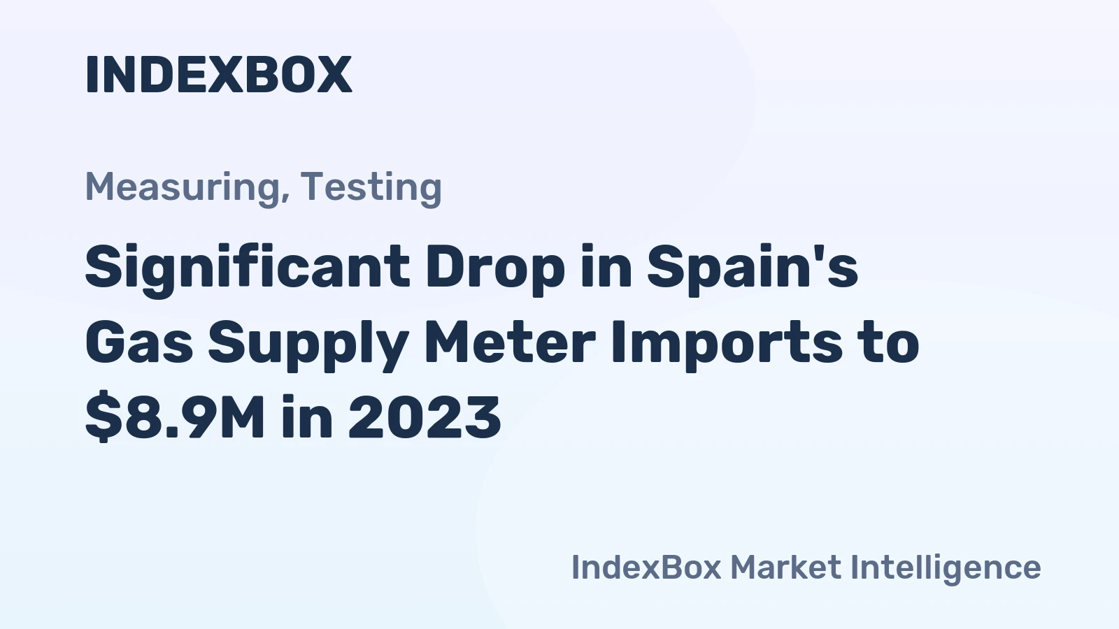 Significant Drop in Spain's Gas Supply Meter Imports to $8.9M in 2023