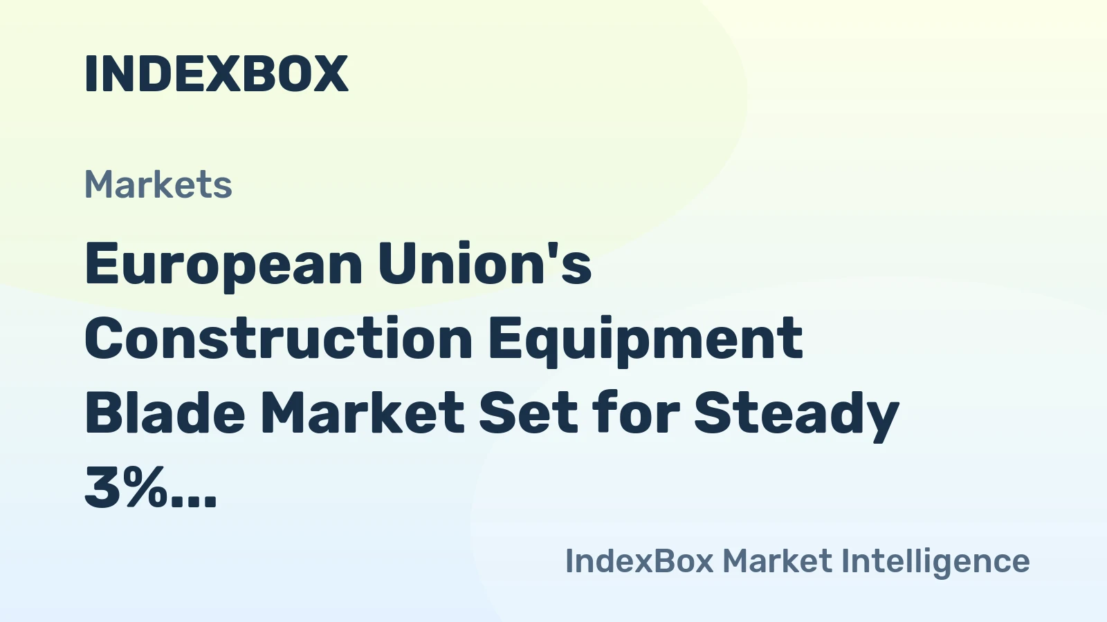 European Union's Construction Equipment Blade Market Set for Steady 3% CAGR Growth Through 2035