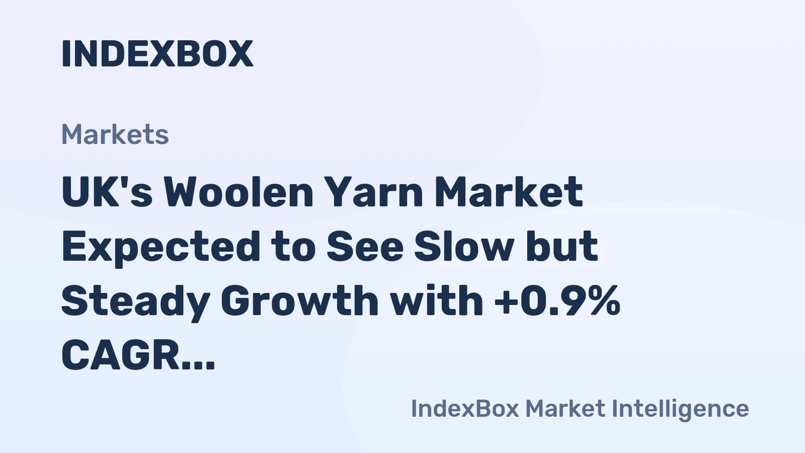 UK's Woolen Yarn Market Expected to See Slow but Steady Growth with +0.9% CAGR