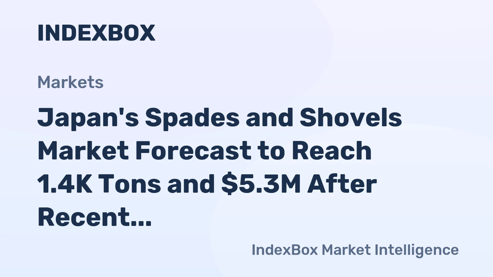Japan's Spades and Shovels Market Forecast to Reach 1.4K Tons and $5.3M After Recent Contraction
