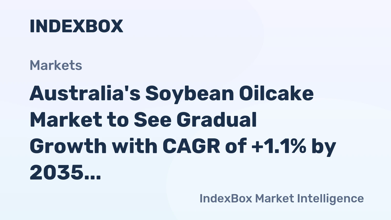 Australia's Soybean Oilcake Market to See Gradual Growth with CAGR of +1.1% by 2035