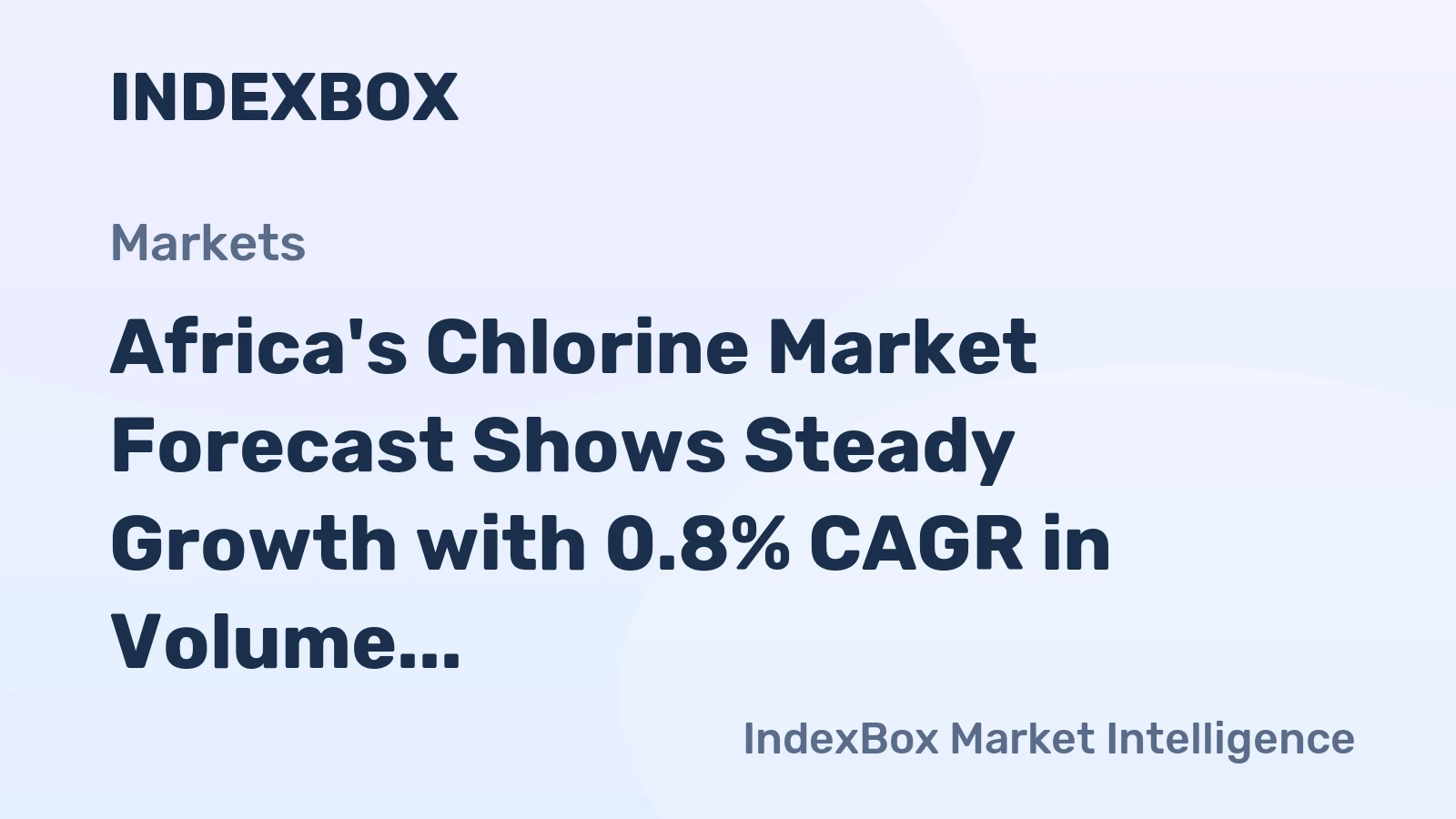 Africa's Chlorine Market Forecast Shows Steady Growth with 0.8% CAGR in Volume