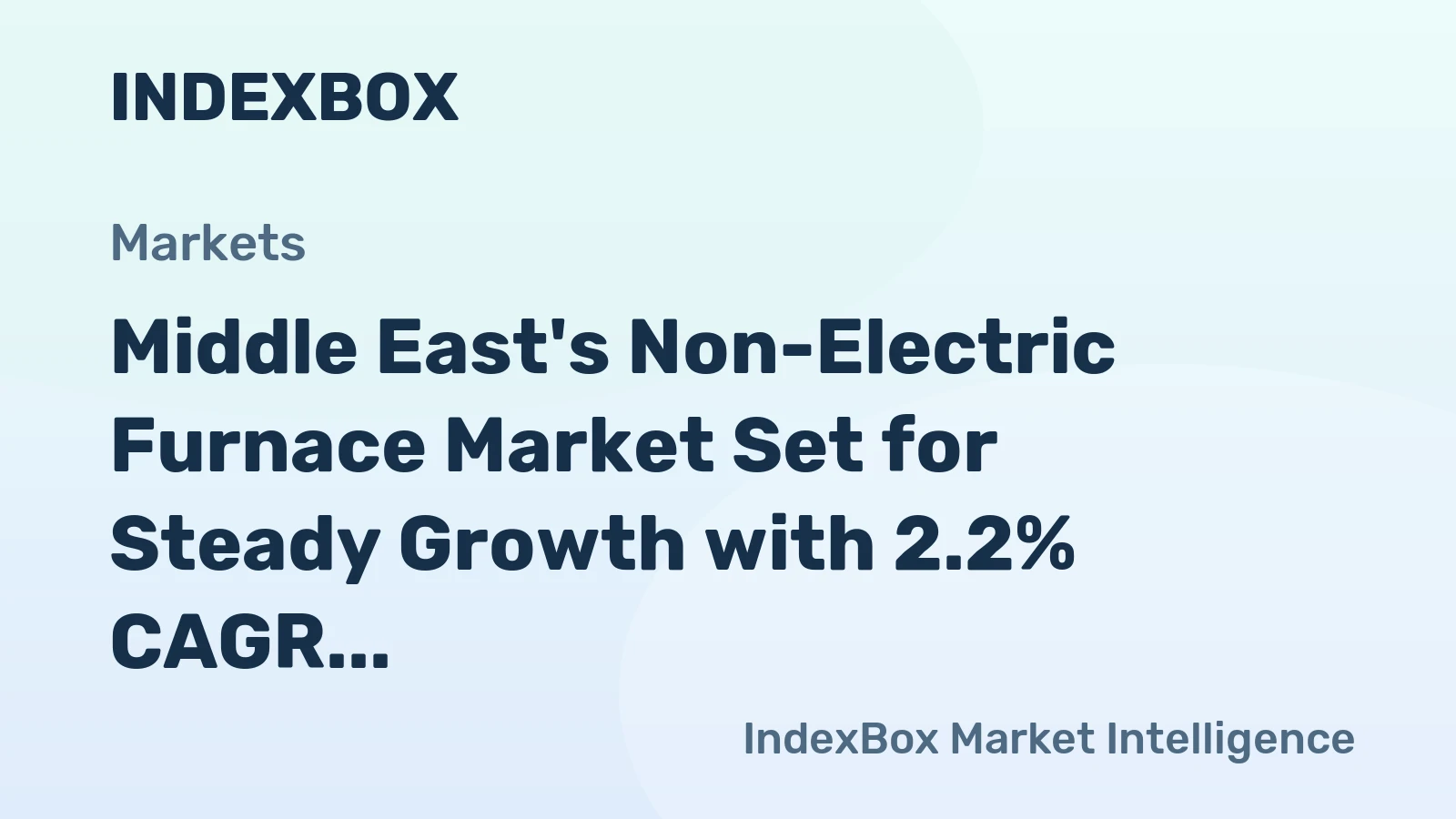 Middle East's Non-Electric Furnace Market Set for Steady Growth with 2.2% CAGR in Value