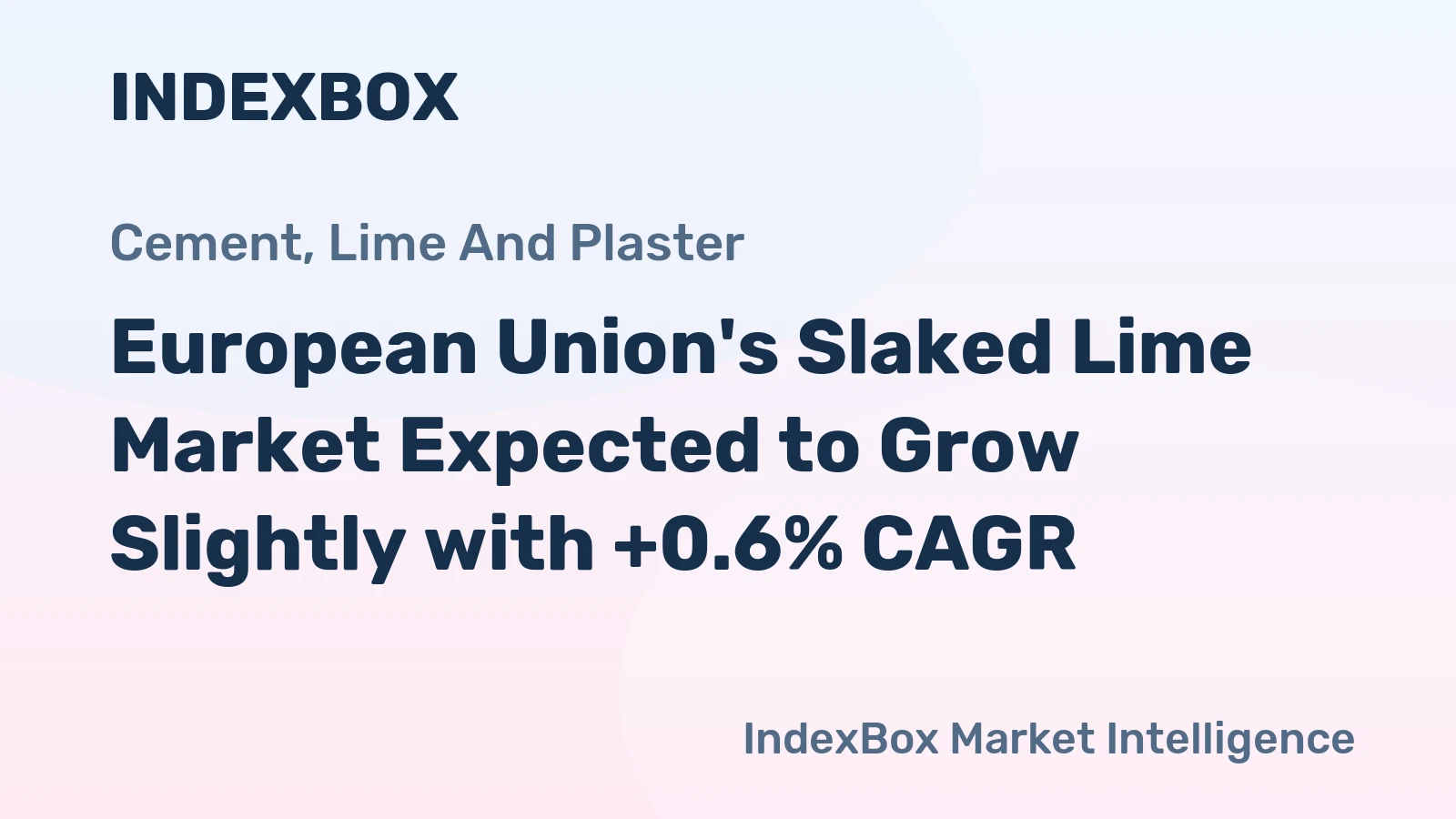 European Union's Slaked Lime Market Expected to Grow Slightly with +0.6% CAGR