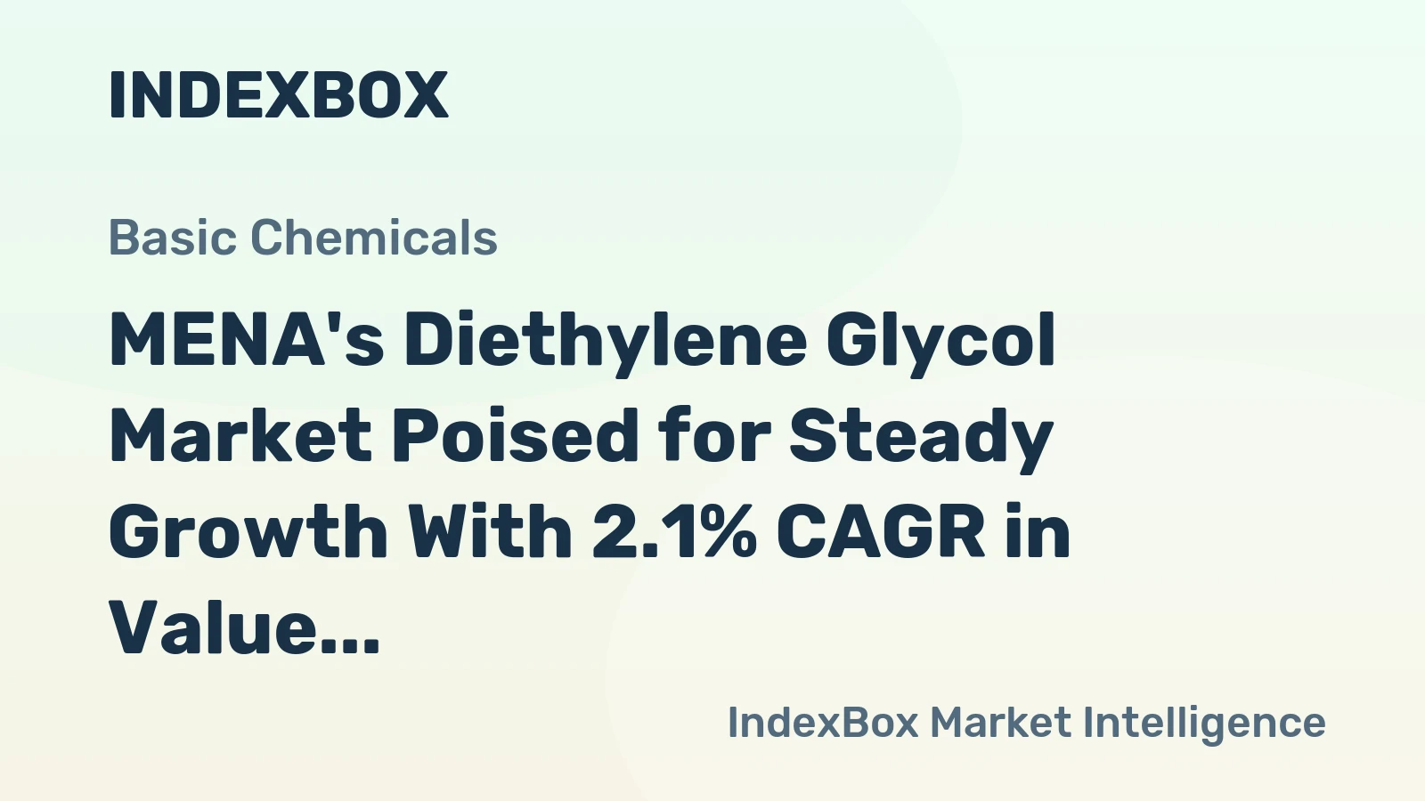 MENA's Diethylene Glycol Market Poised for Steady Growth With 2.1% CAGR in Value