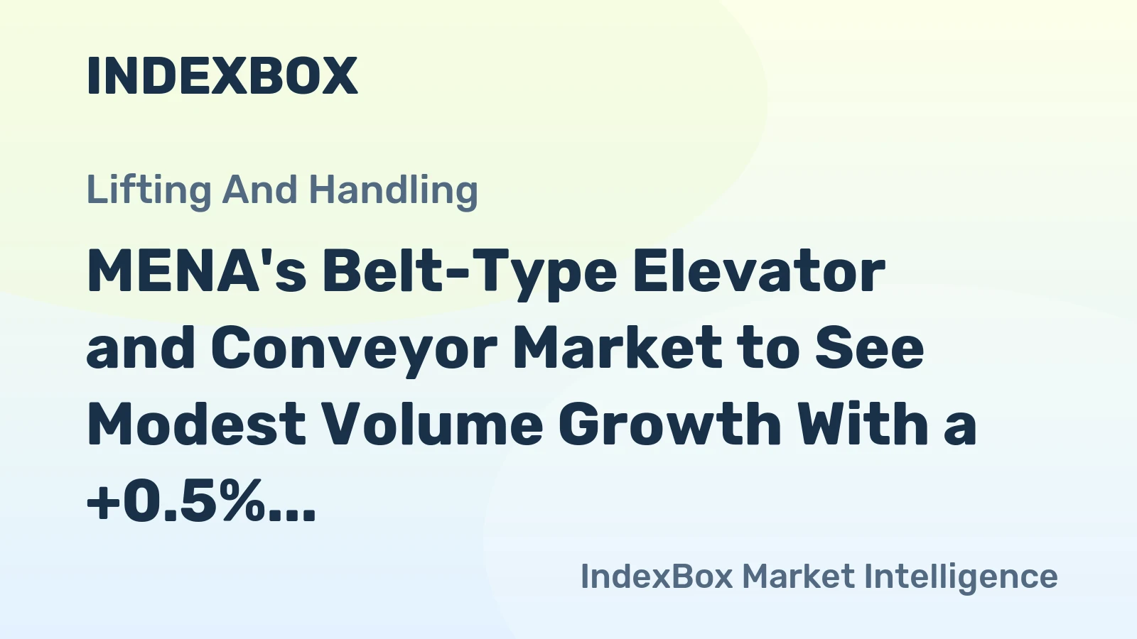 MENA's Belt-Type Elevator and Conveyor Market to See Modest Volume Growth With a +0.5% CAGR Through 2035