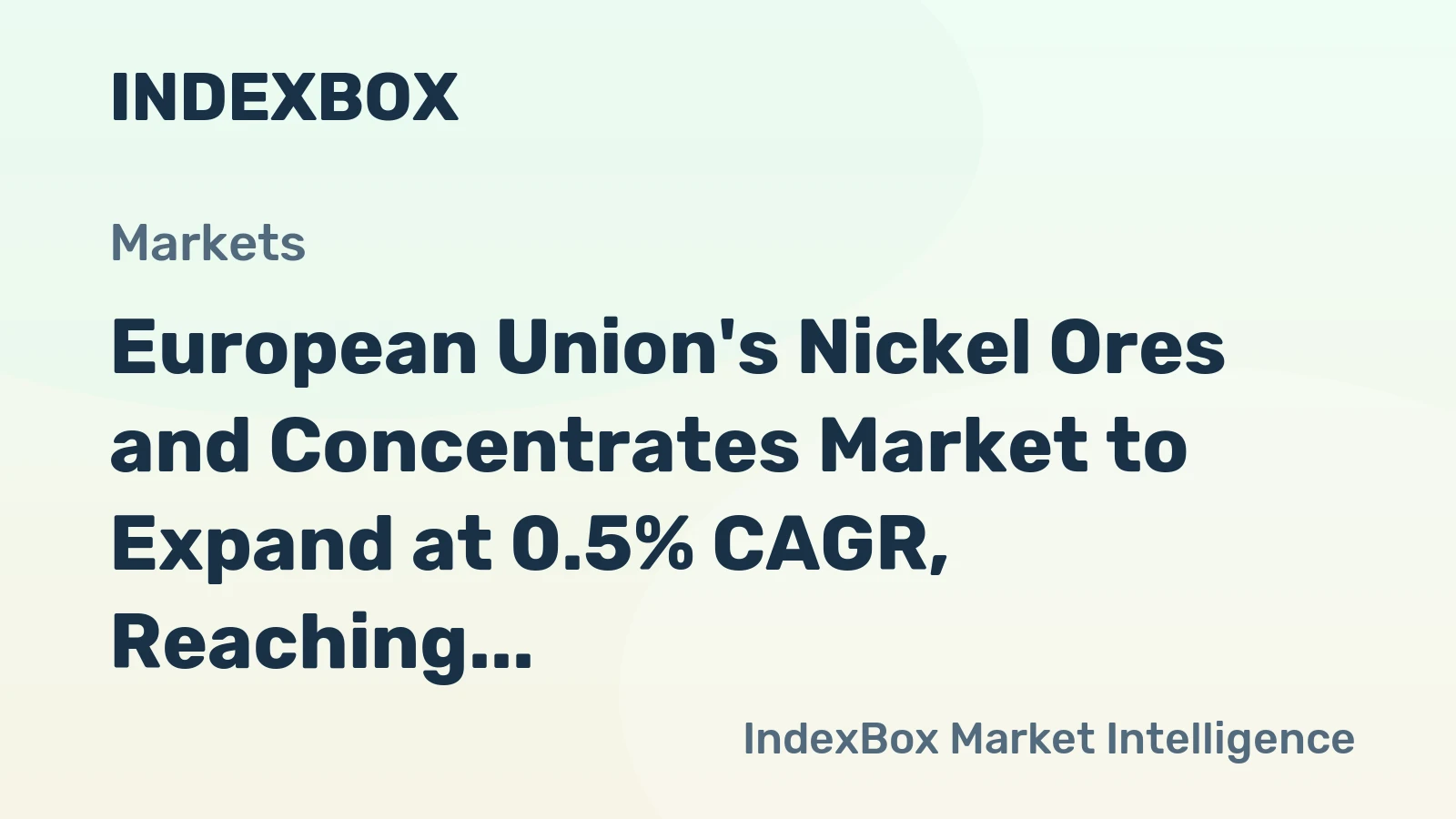 European Union's Nickel Ores and Concentrates Market to Expand at 0.5% CAGR, Reaching 367K Tons by 2035