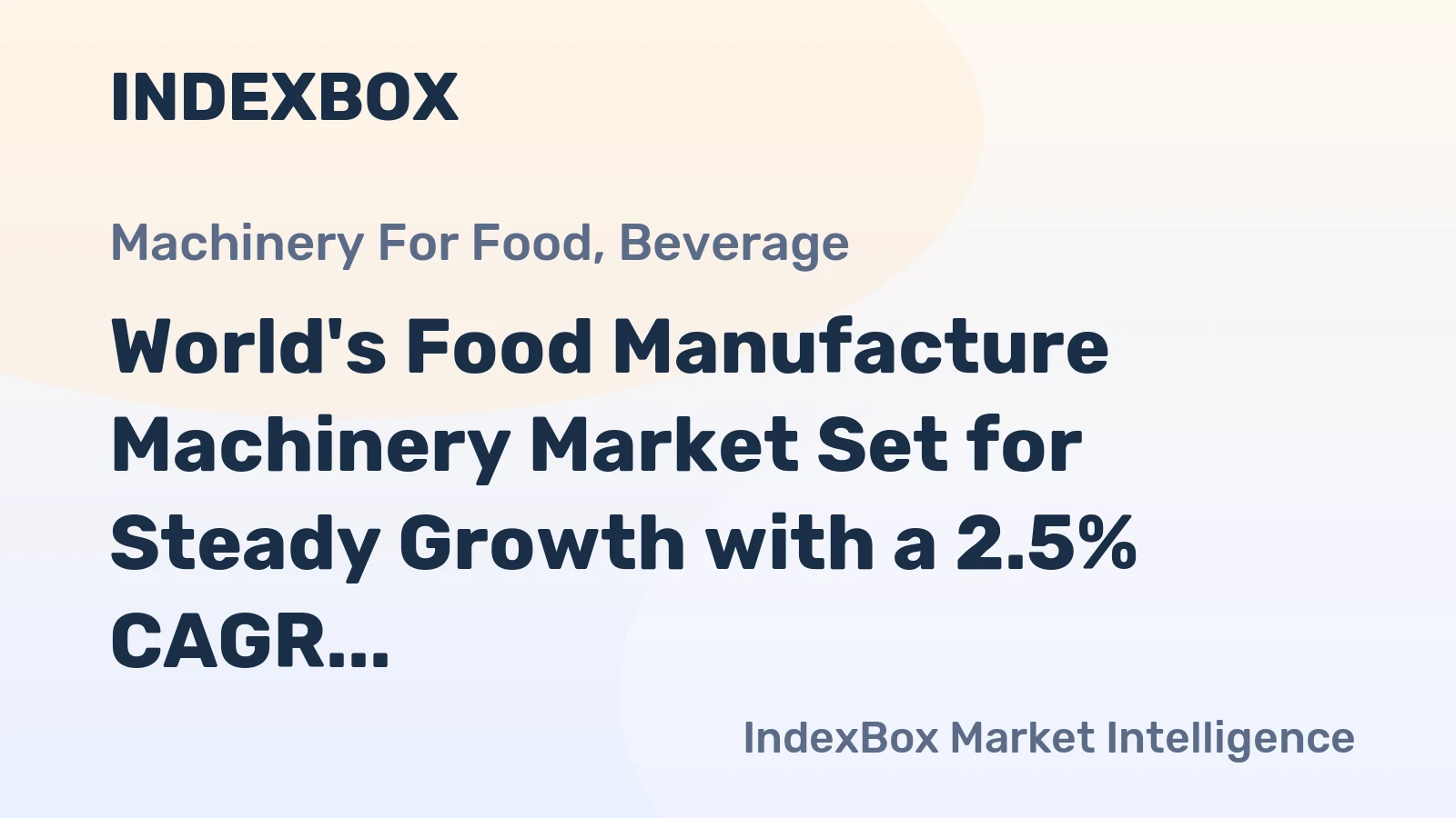 World's Food Manufacture Machinery Market Set for Steady Growth with a 2.5% CAGR Through 2035