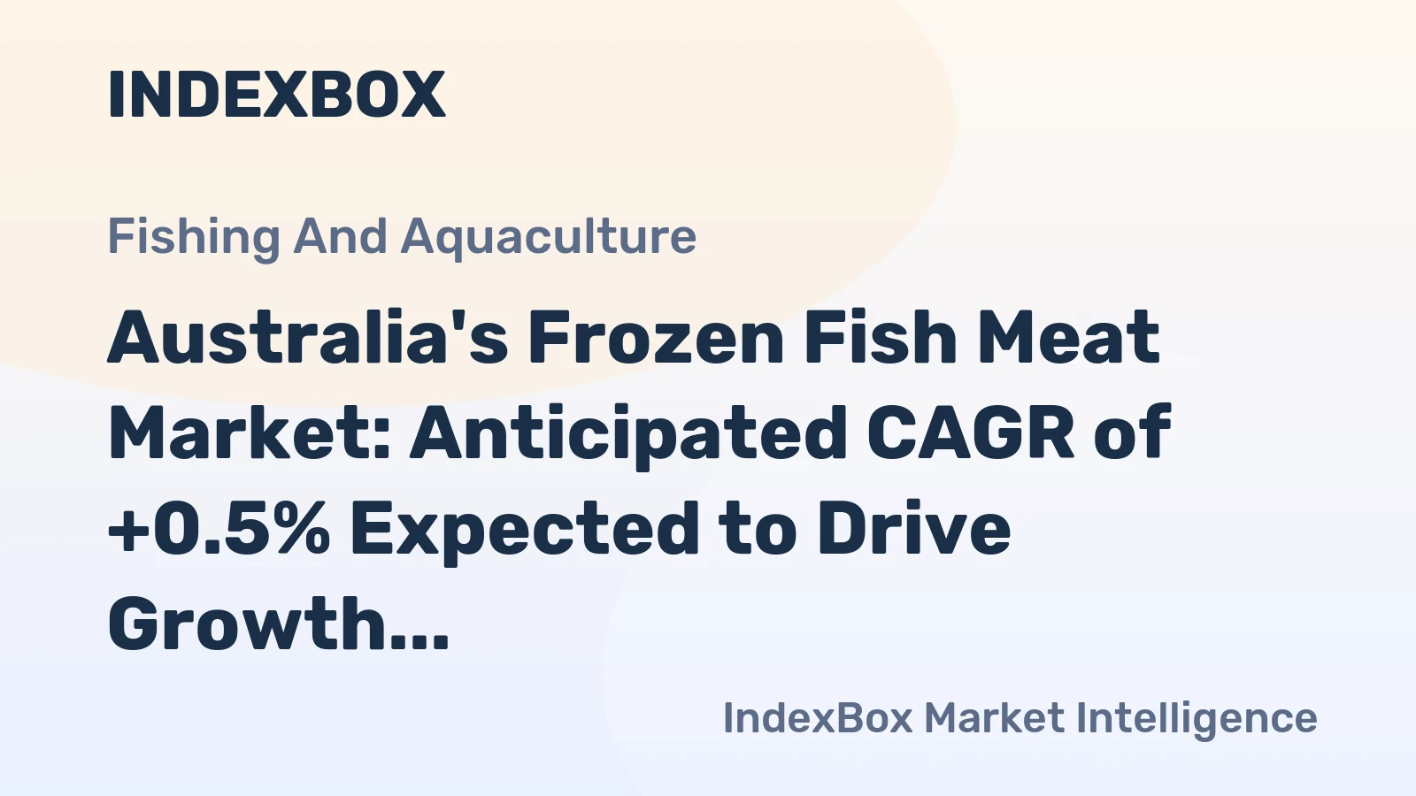 Australia's Frozen Fish Meat Market: Anticipated CAGR of +0.5% Expected to Drive Growth Over Next Decade