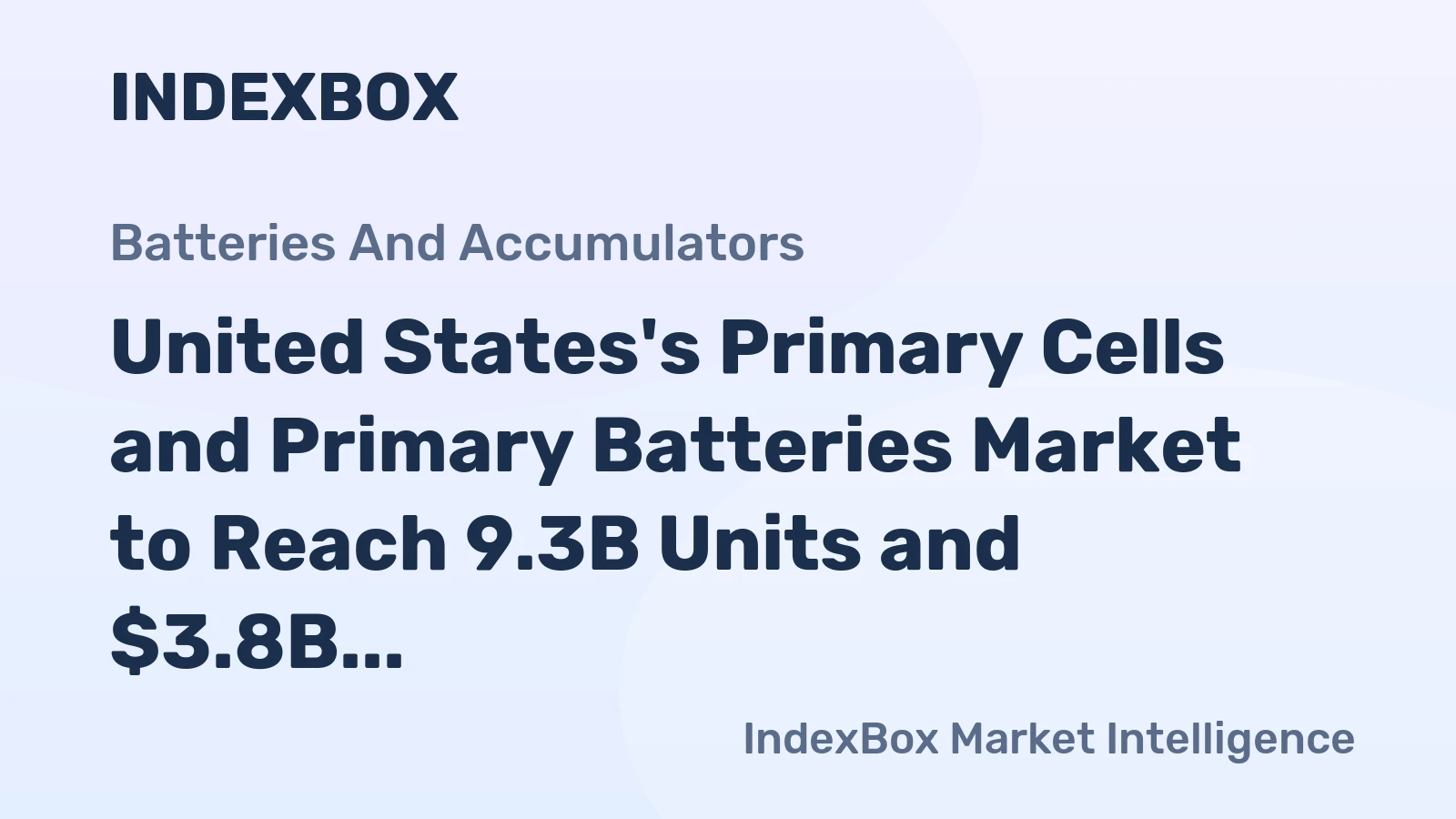 United States's Primary Cells and Primary Batteries Market to Reach 9.3B Units and $3.8B by 2035
