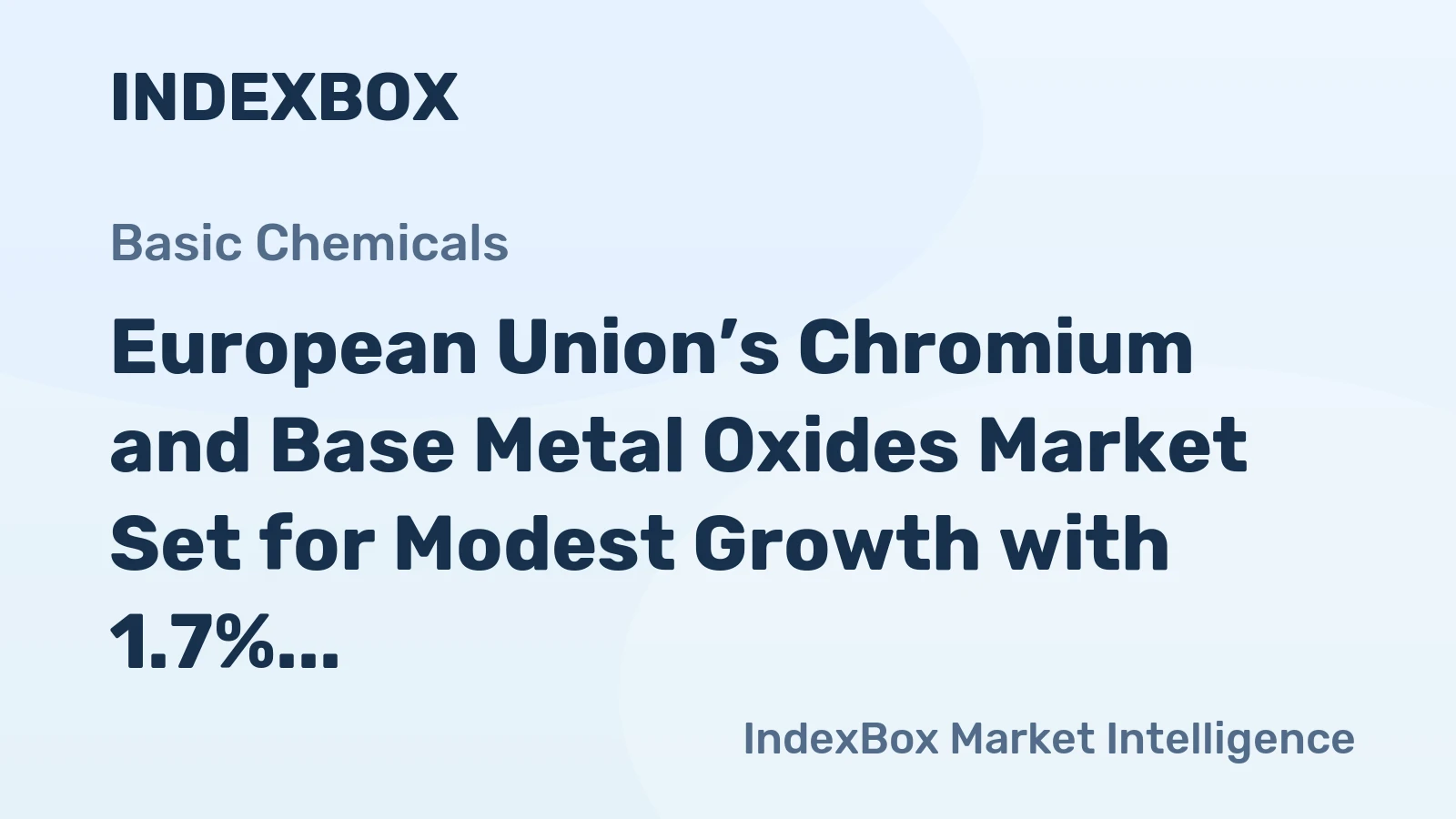 European Union’s Chromium and Base Metal Oxides Market Set for Modest Growth with 1.7% CAGR in Value