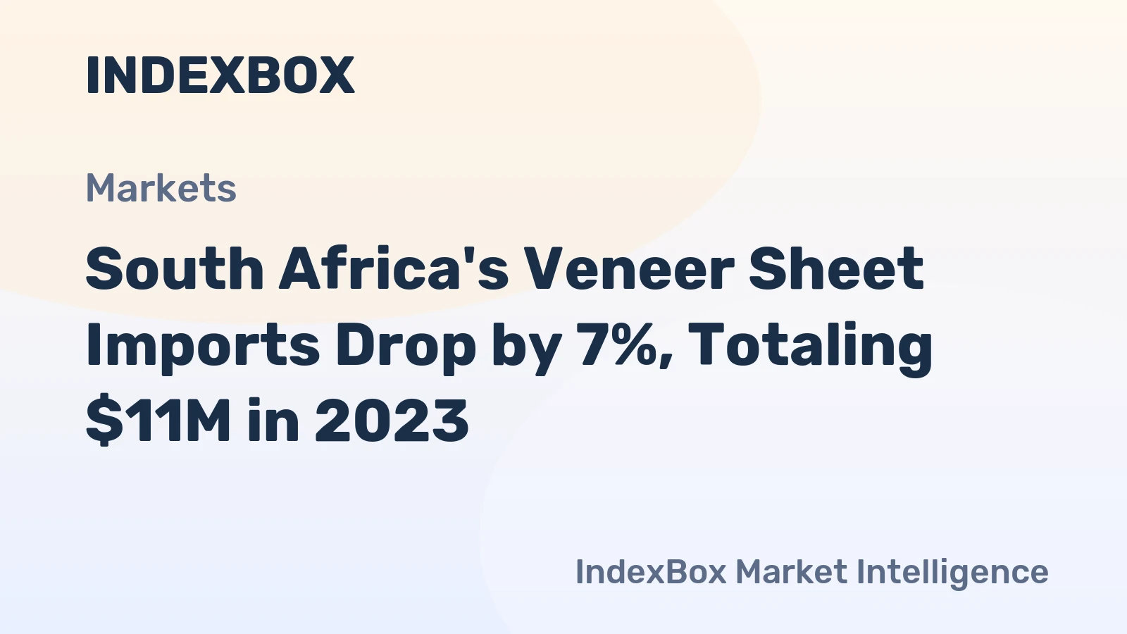 South Africa's Veneer Sheet Imports Drop by 7%, Totaling $11M in 2023