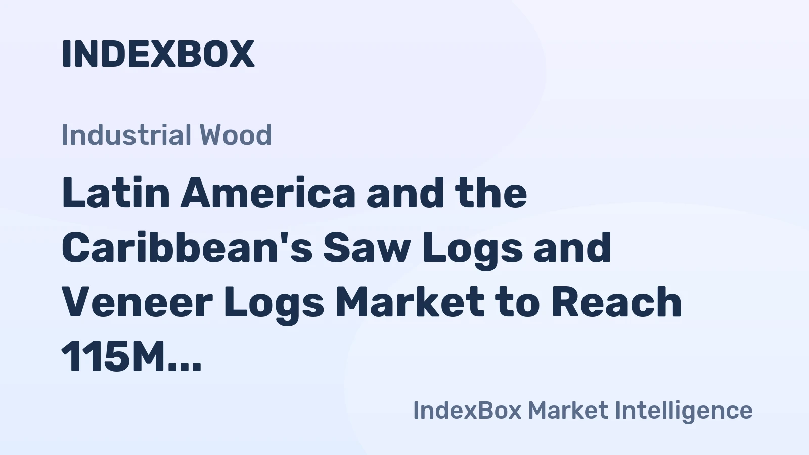 Latin America and the Caribbean's Saw Logs and Veneer Logs Market to Reach 115M Cubic Meters by 2035 with +1.7% CAGR