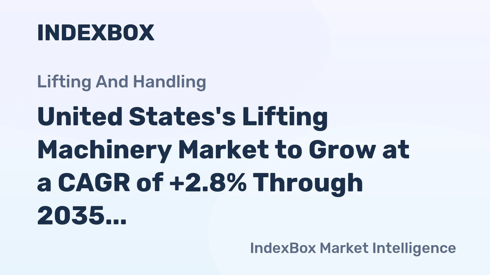 United States's Lifting Machinery Market to Grow at a CAGR of +2.8% Through 2035