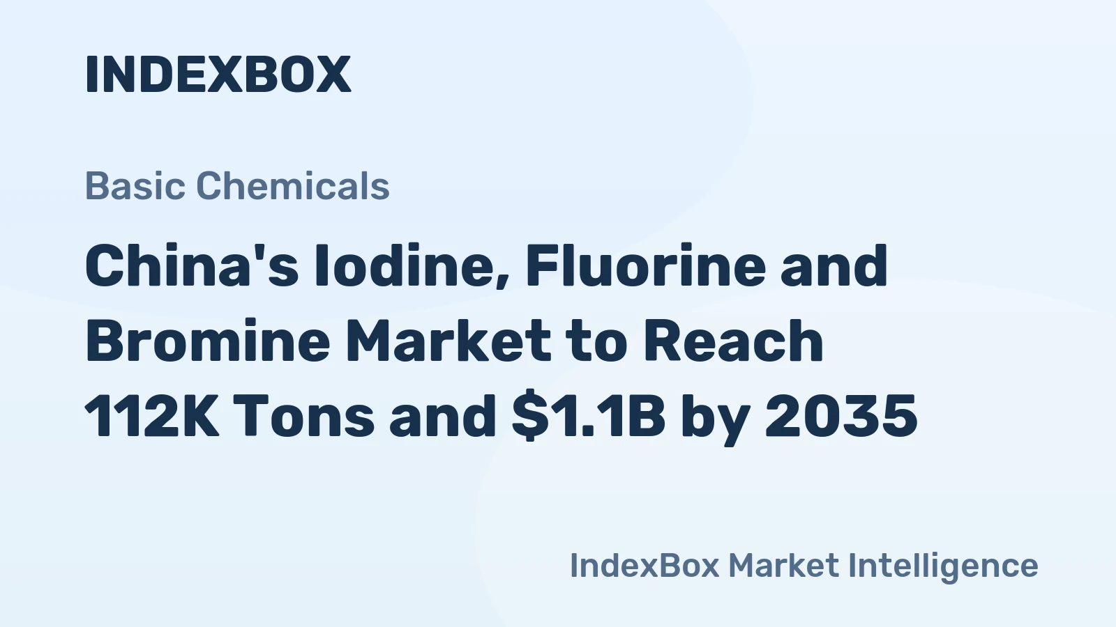 China's Iodine, Fluorine and Bromine Market to Reach 112K Tons and $1.1B by 2035