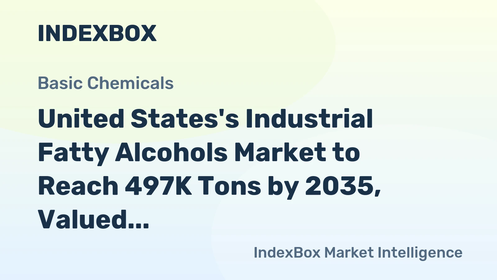 United States's Industrial Fatty Alcohols Market to Reach 497K Tons by 2035, Valued at $1.2B