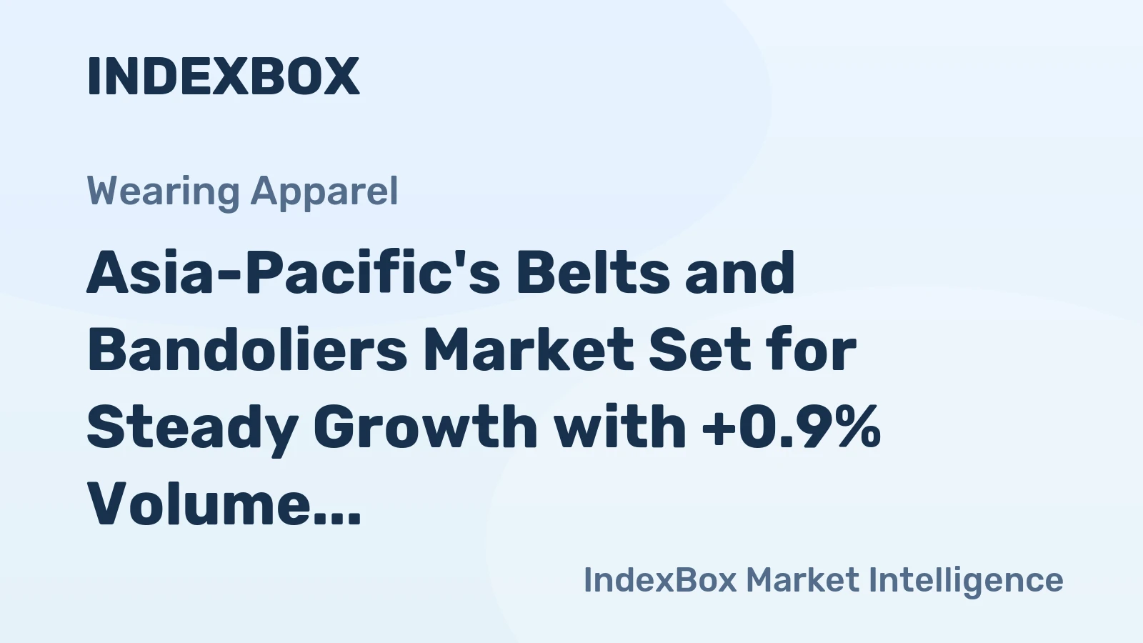 Asia-Pacific's Belts and Bandoliers Market Set for Steady Growth with +0.9% Volume CAGR