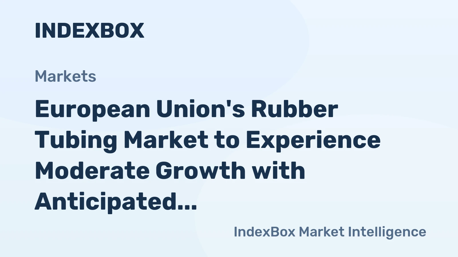 European Union's Rubber Tubing Market to Experience Moderate Growth with Anticipated CAGR of +0.9% from 2024 to 2035