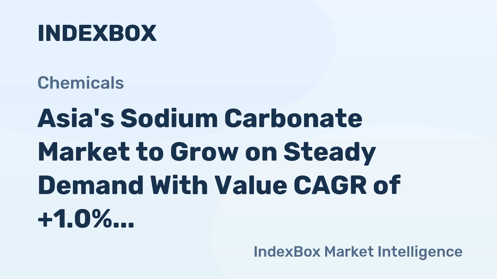 Asia's Sodium Carbonate Market to Grow on Steady Demand With Value CAGR of +1.0%