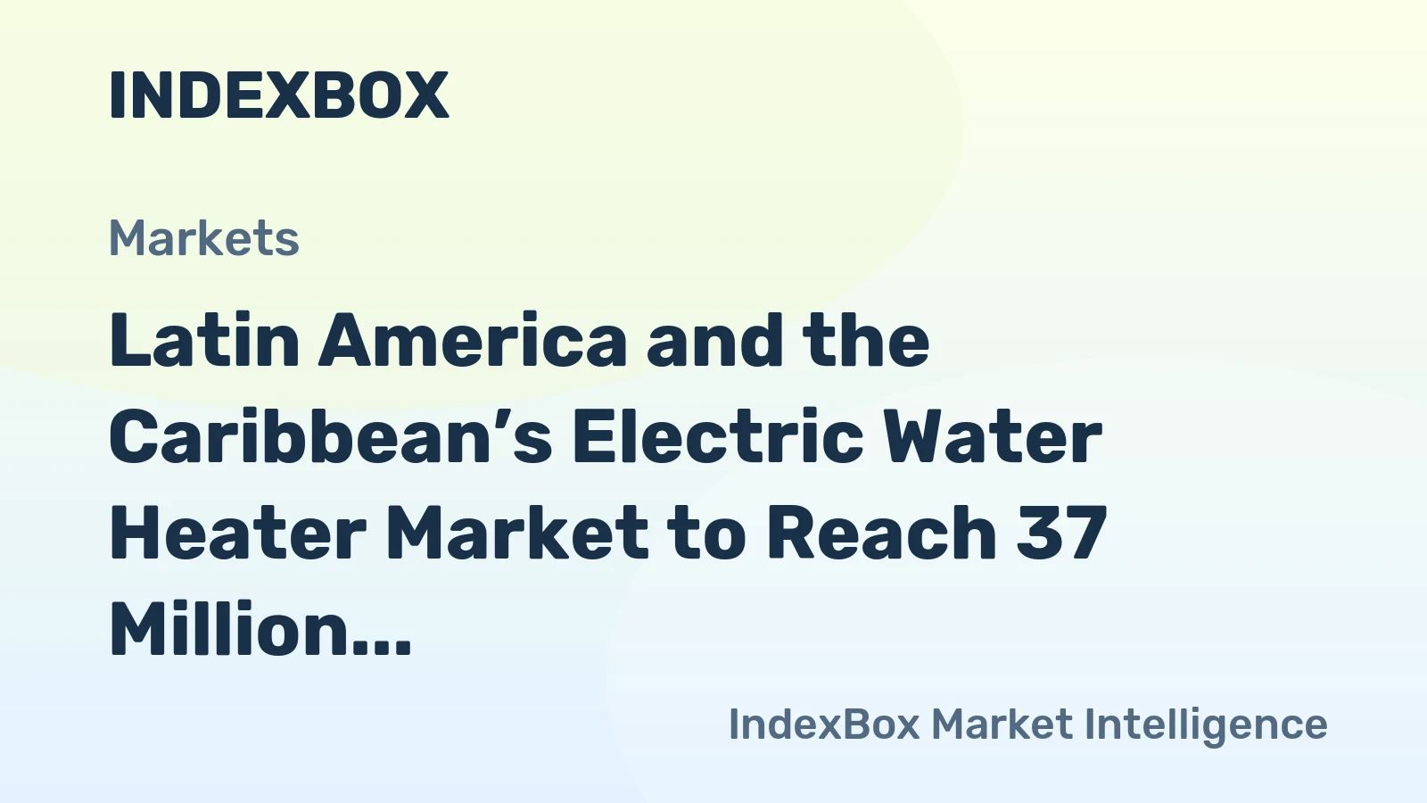 Latin America and the Caribbean’s Electric Water Heater Market to Reach 37 Million Units and $1.1 Billion