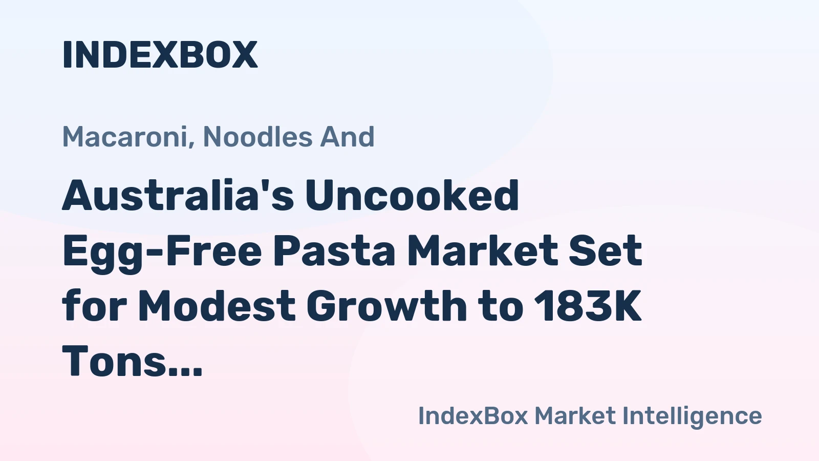 Australia's Uncooked Egg-Free Pasta Market Set for Modest Growth to 183K Tons by 2035