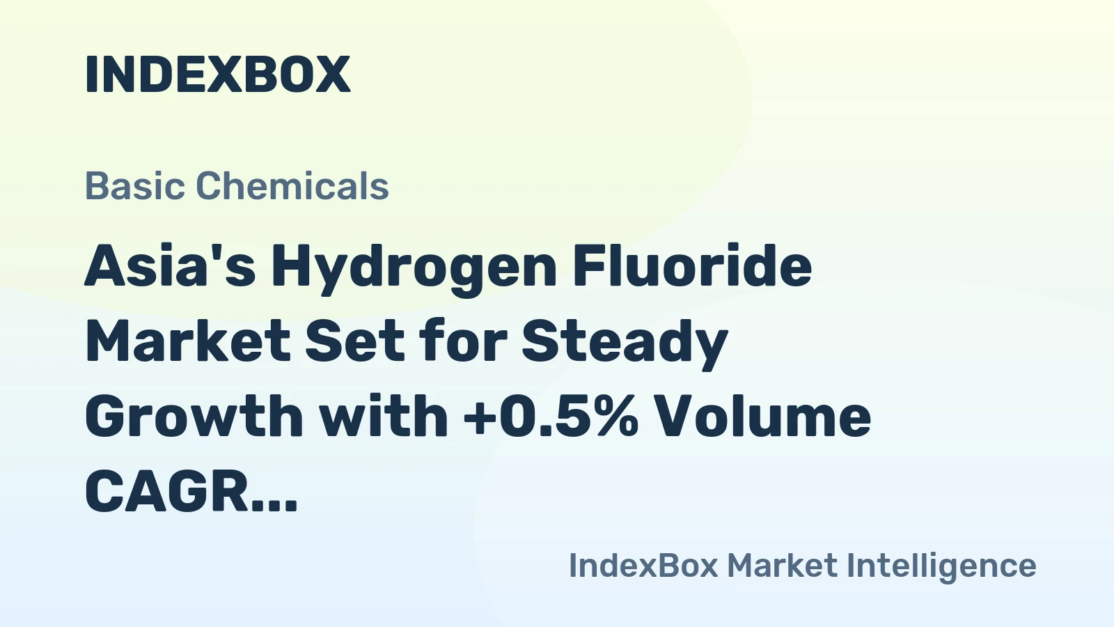 Asia's Hydrogen Fluoride Market Set for Steady Growth with +0.5% Volume CAGR Through 2035