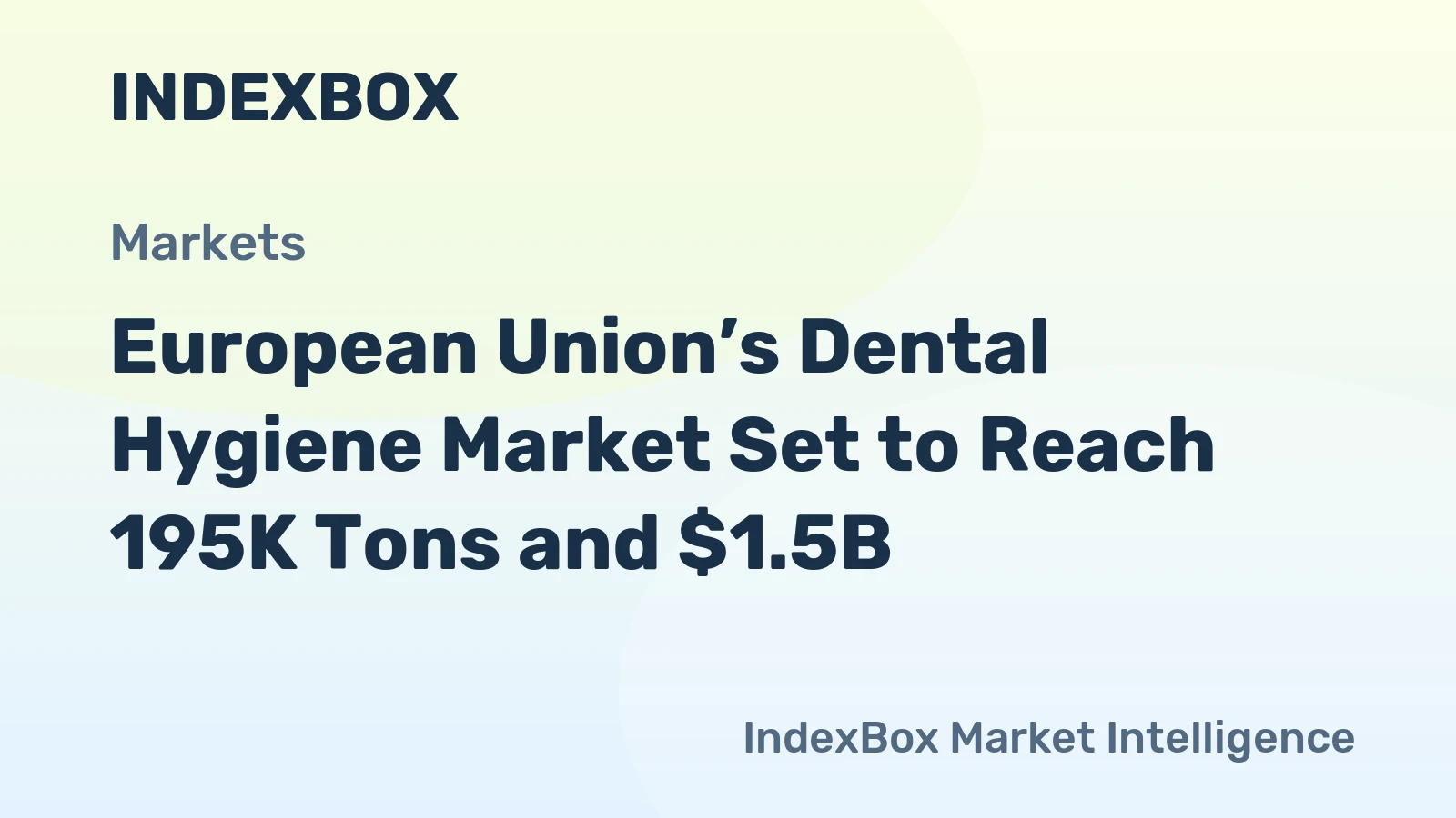 European Union’s Dental Hygiene Market Set to Reach 195K Tons and $1.5B
