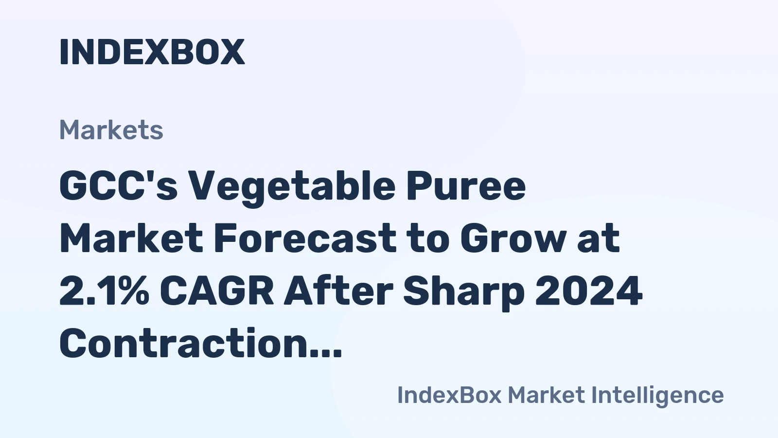 GCC's Vegetable Puree Market Forecast to Grow at 2.1% CAGR After Sharp 2024 Contraction