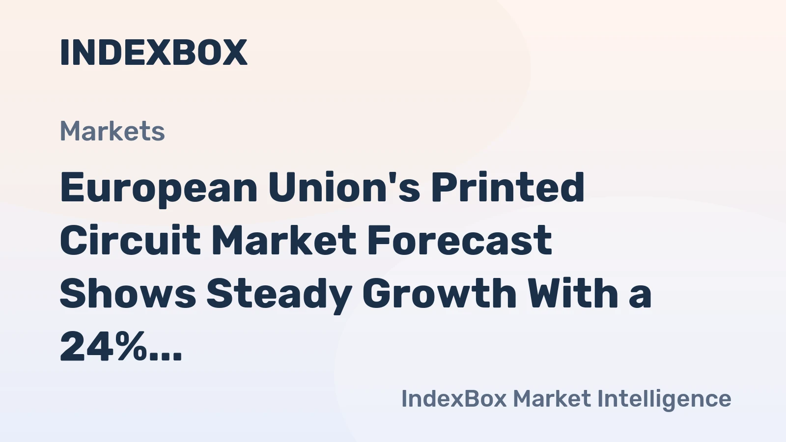 European Union's Printed Circuit Market Forecast Shows Steady Growth With a 24% Value CAGR Through 2035