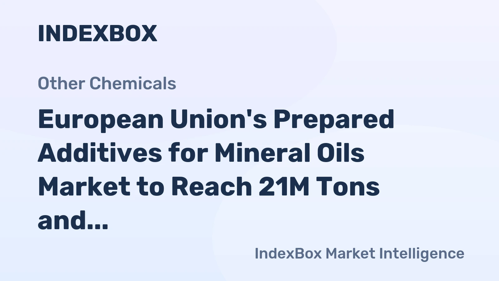 European Union's Prepared Additives for Mineral Oils Market to Reach 21M Tons and $8B by 2035