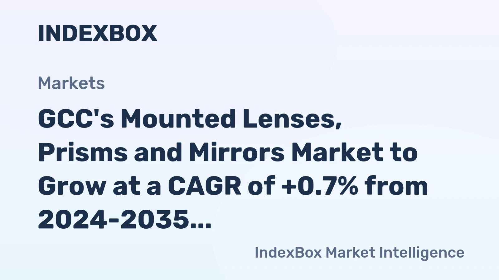 GCC's Mounted Lenses, Prisms and Mirrors Market to Grow at a CAGR of +0.7% from 2024-2035