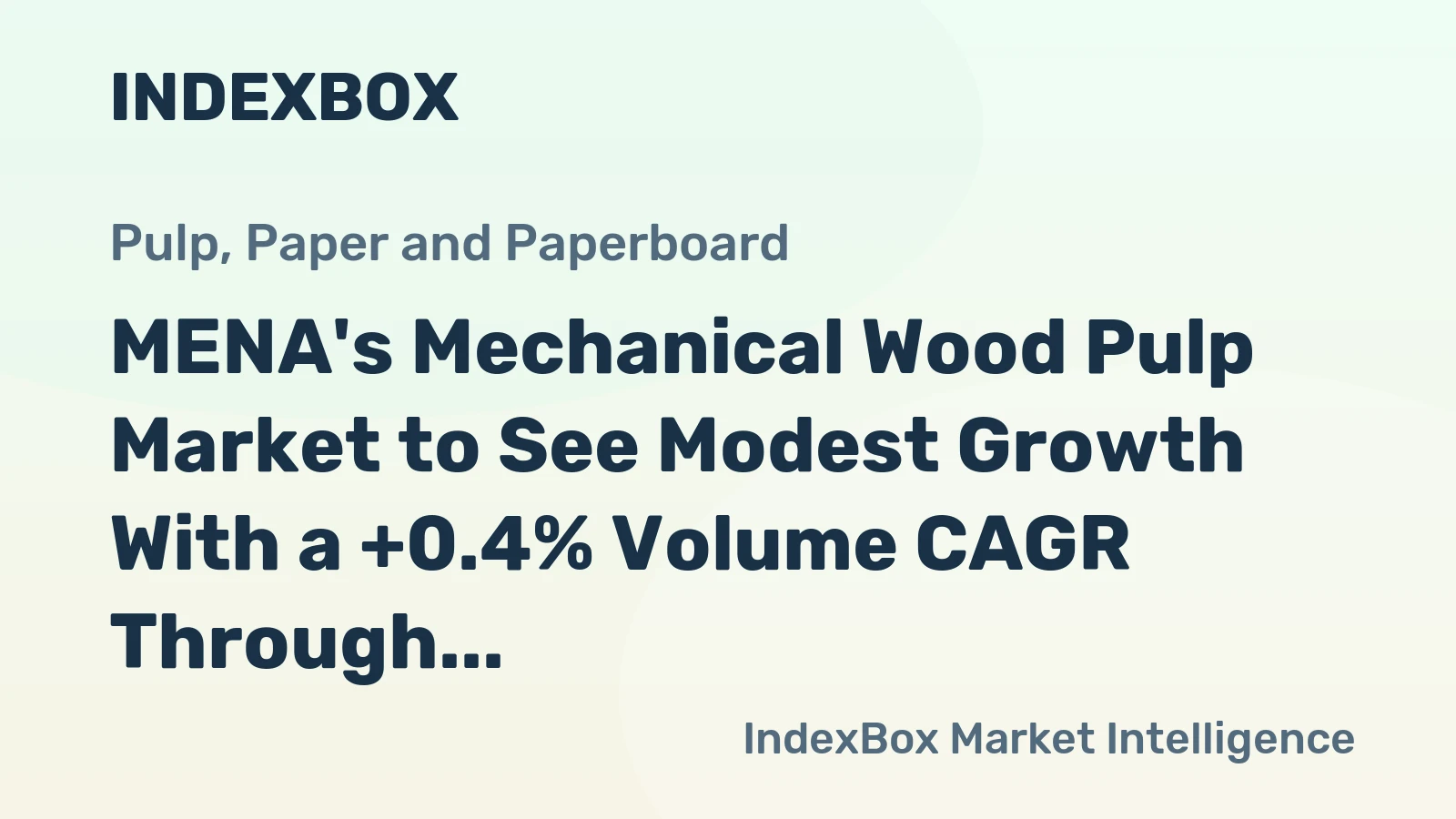 MENA's Mechanical Wood Pulp Market to See Modest Growth With a +0.4% Volume CAGR Through 2035