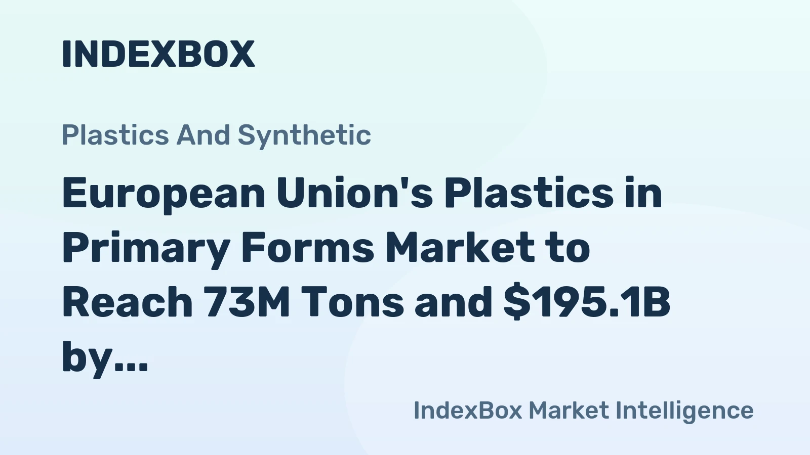 European Union's Plastics in Primary Forms Market to Reach 73M Tons and $195.1B by 2035