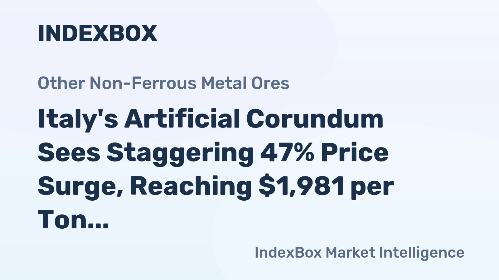 Italy's Artificial Corundum Sees Staggering 47% Price Surge, Reaching $1,981 per Ton