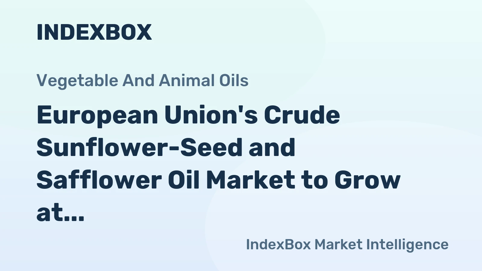 European Union's Crude Sunflower-Seed and Safflower Oil Market to Grow at CAGR of +1.4% from 2024 to 2035