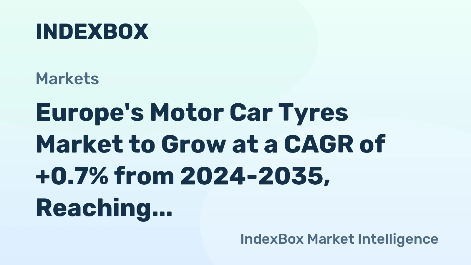 Europe's Motor Car Tyres Market to Grow at a CAGR of +0.7% from 2024-2035, Reaching $33.6B in Value