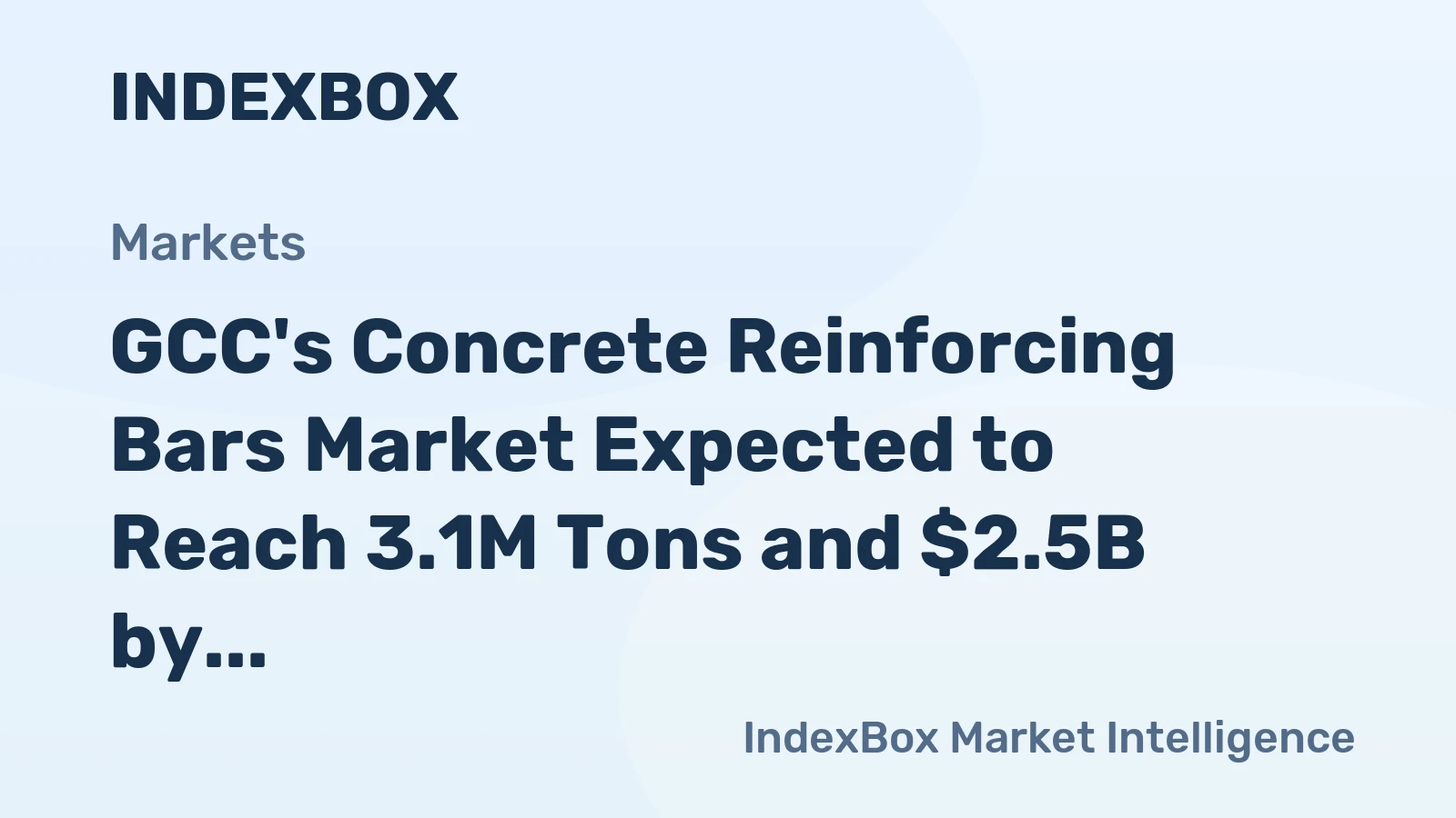 GCC's Concrete Reinforcing Bars Market Expected to Reach 3.1M Tons and $2.5B by 2035