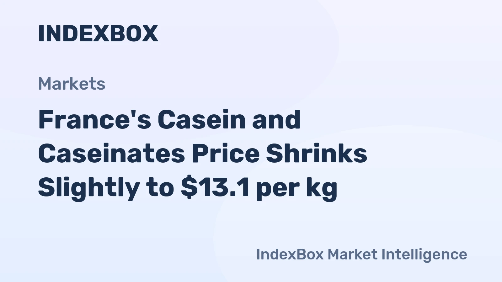 France's Casein and Caseinates Price Shrinks Slightly to $13.1 per kg